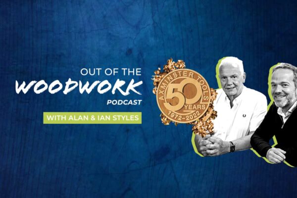 Out of the Woodwork Podcast | Alan and Ian Styles - Woodworking Wisdom ...